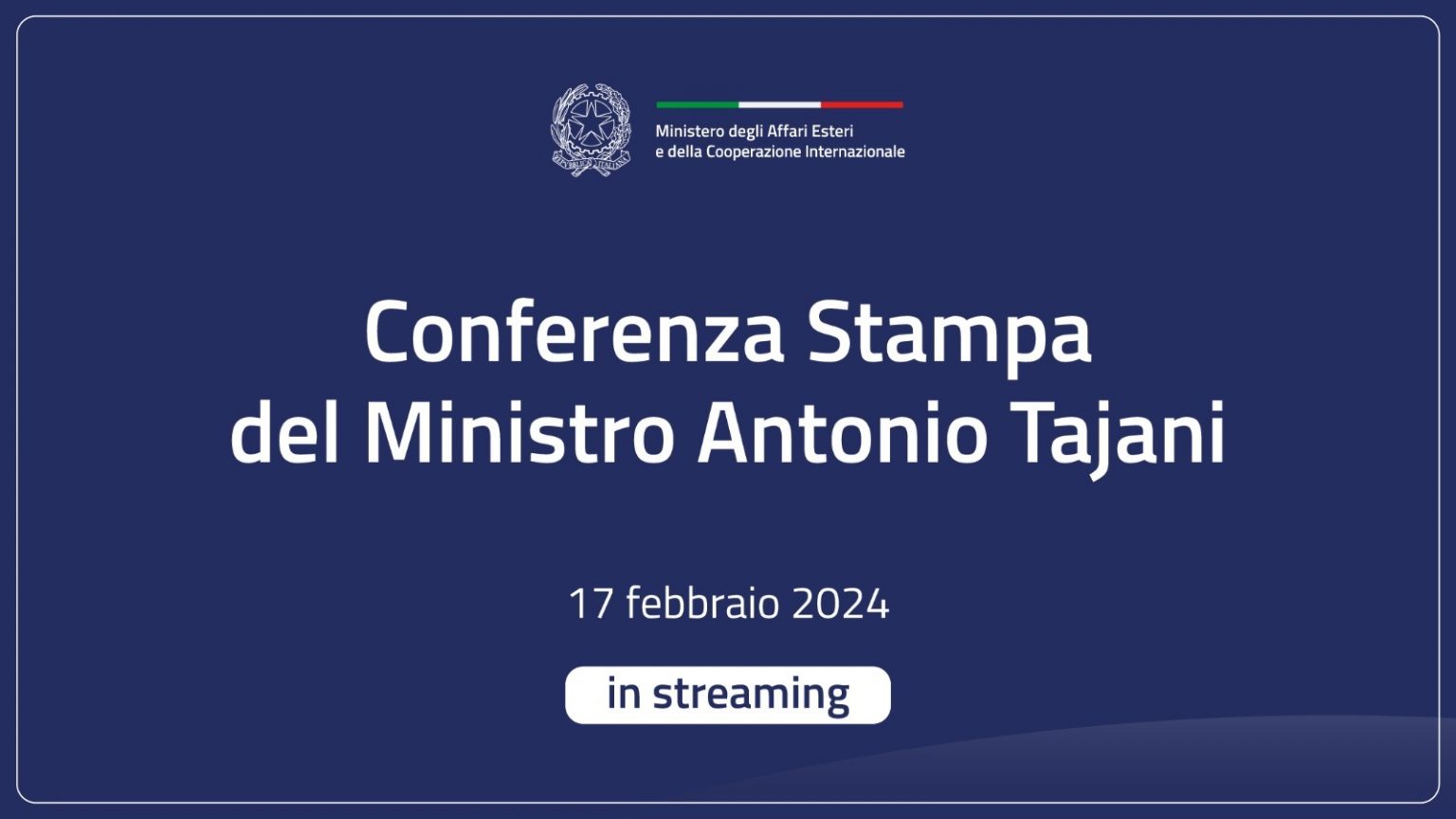 Dichiarazione di Antonio Tajani, Ministro degli Affari Esteri e della ...